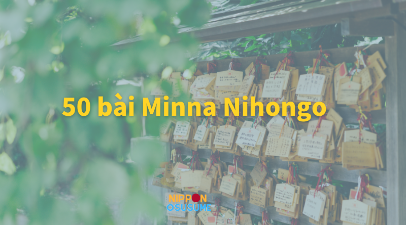 50 bài Minna no Nihongo - Nippon Osusume